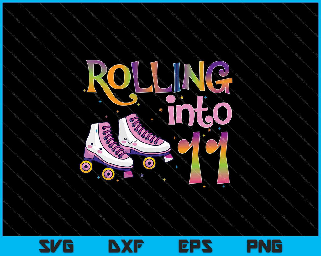 Rolling Into 11 years SVG PNG Cutting Printable Files – creativeusarts