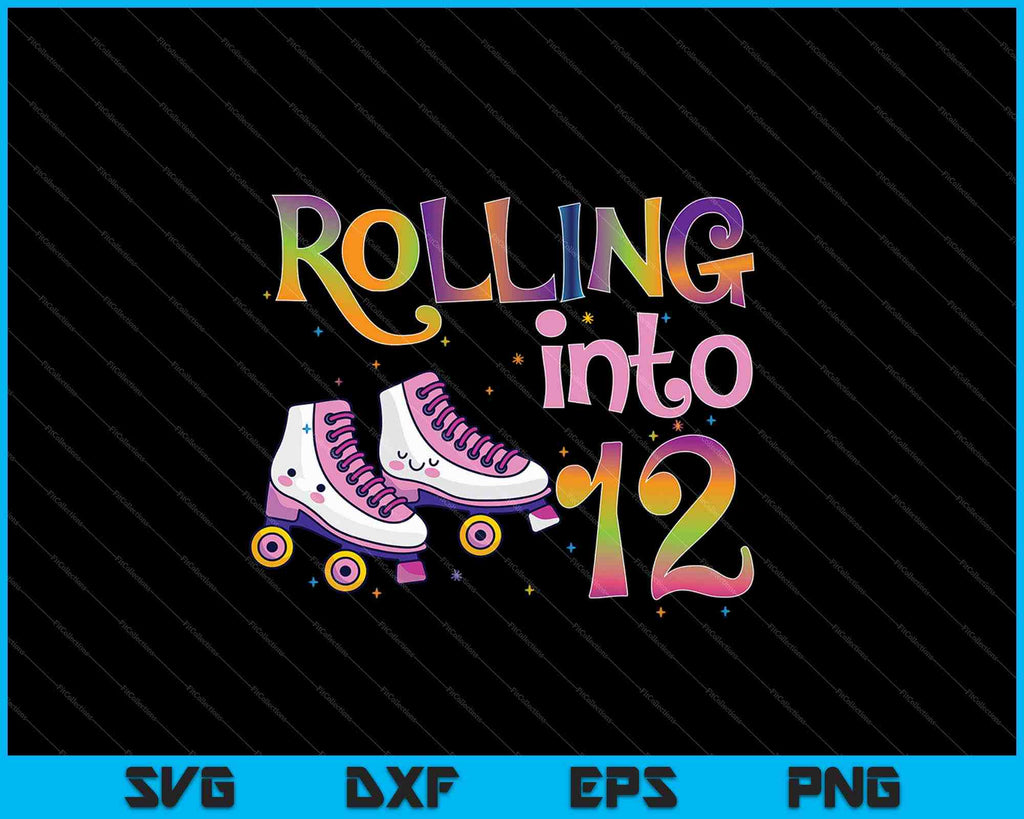 Rolling Into 12 years SVG PNG Cutting Printable Files – creativeusarts