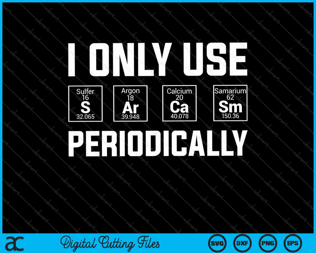 Sarcasm Periodic Table Element Shirt Weird Science Joke SVG PNG Files ...