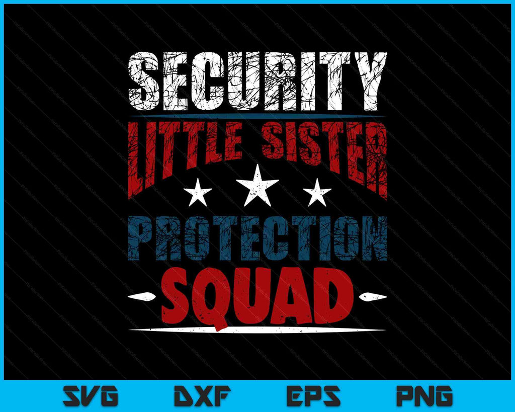 Security Little Sister Protection Squad Brother SVG PNG Printable File ...