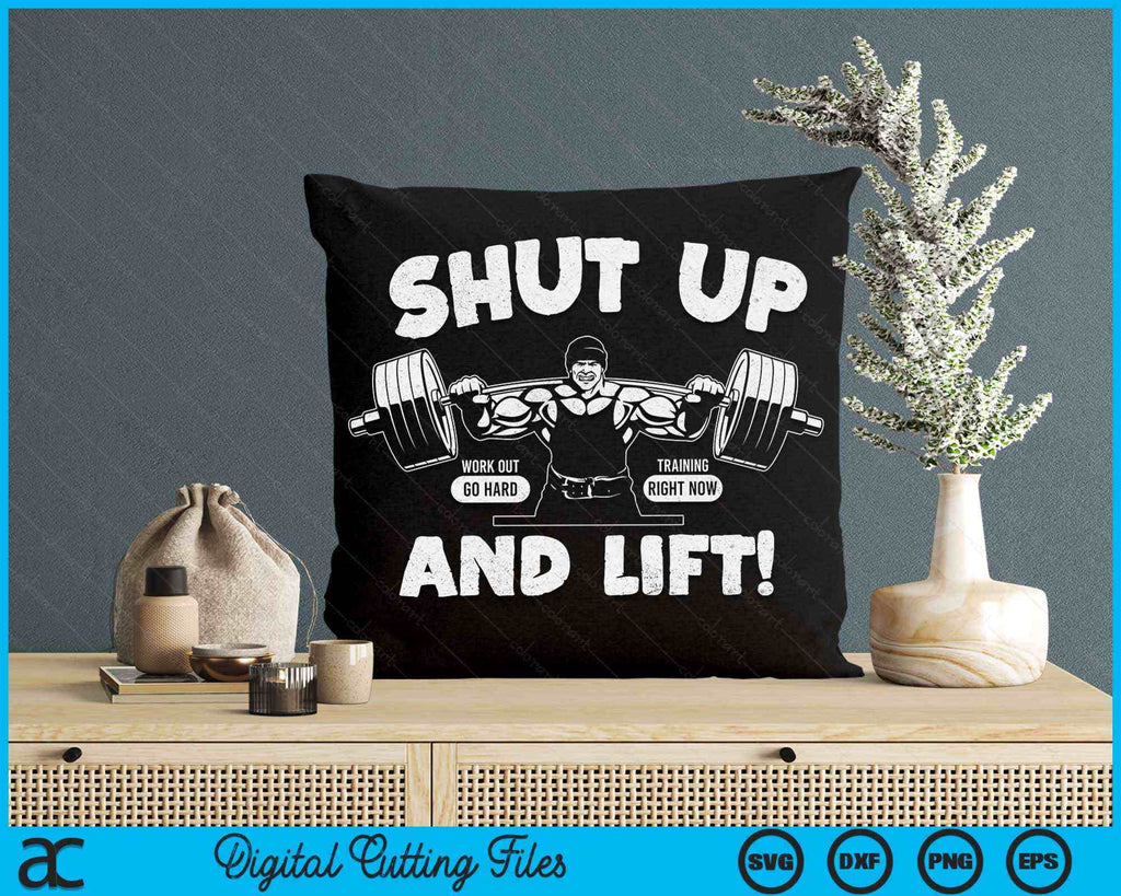 Shut Up And Lift Fitness Weightlifter SVG PNG Digital Printable Files ...