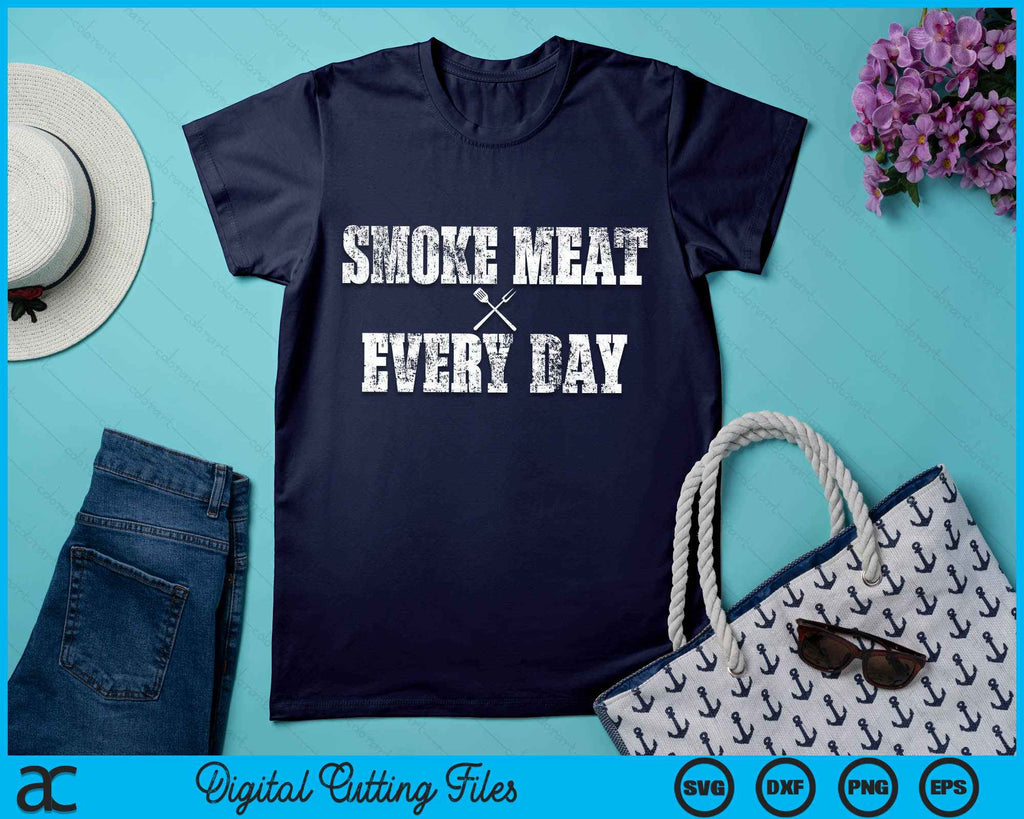 Smoke Meat Every day Funny BBQ Smoker SVG PNG Digital Cutting Files ...