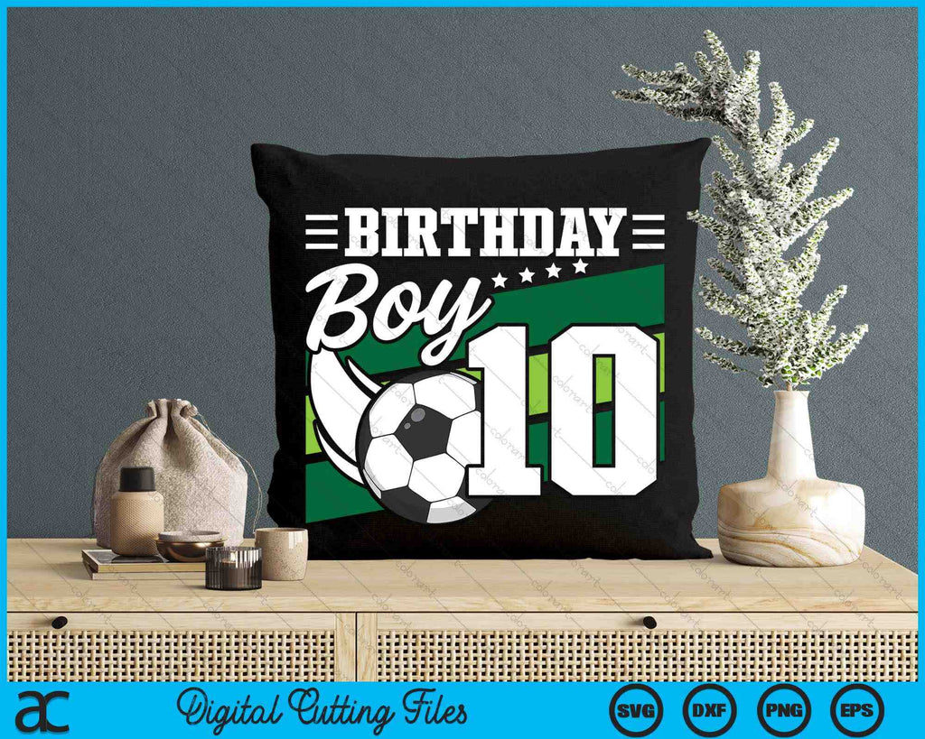 Soccer Birthday Party 10 Year Old Boy 10th Birthday SVG Cutting Files ...