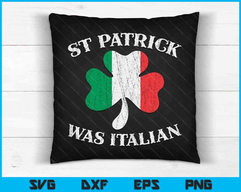 St Patrick Was Italian SVG PNG Digital Printable Files – creativeusarts