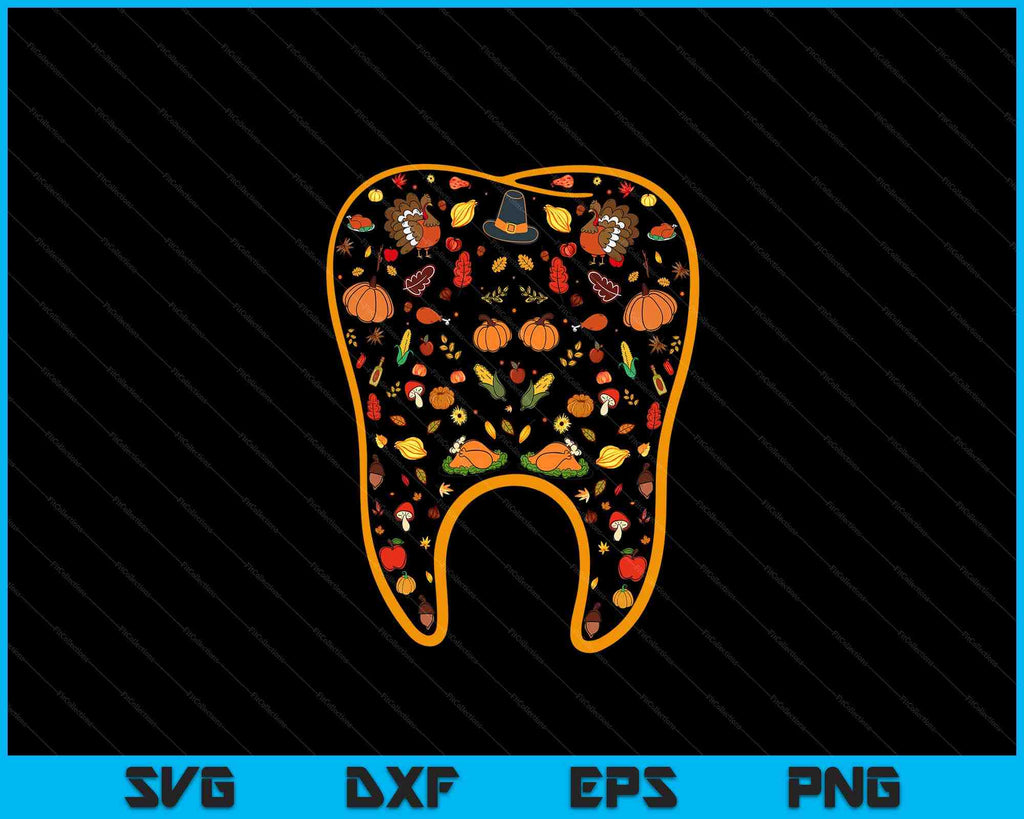 Thanksgiving Tooth Cute Fall Teeth Dental Dentist SVG PNG Digital File ...