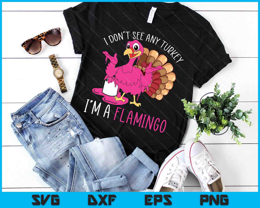 Thanksgiving Turkey Quote Pink Flamingo In Disguise SVG PNG Files ...
