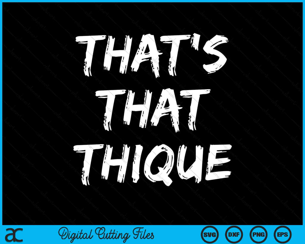 That's That Thique Cute Concert SVG PNG Digital Cutting Files ...