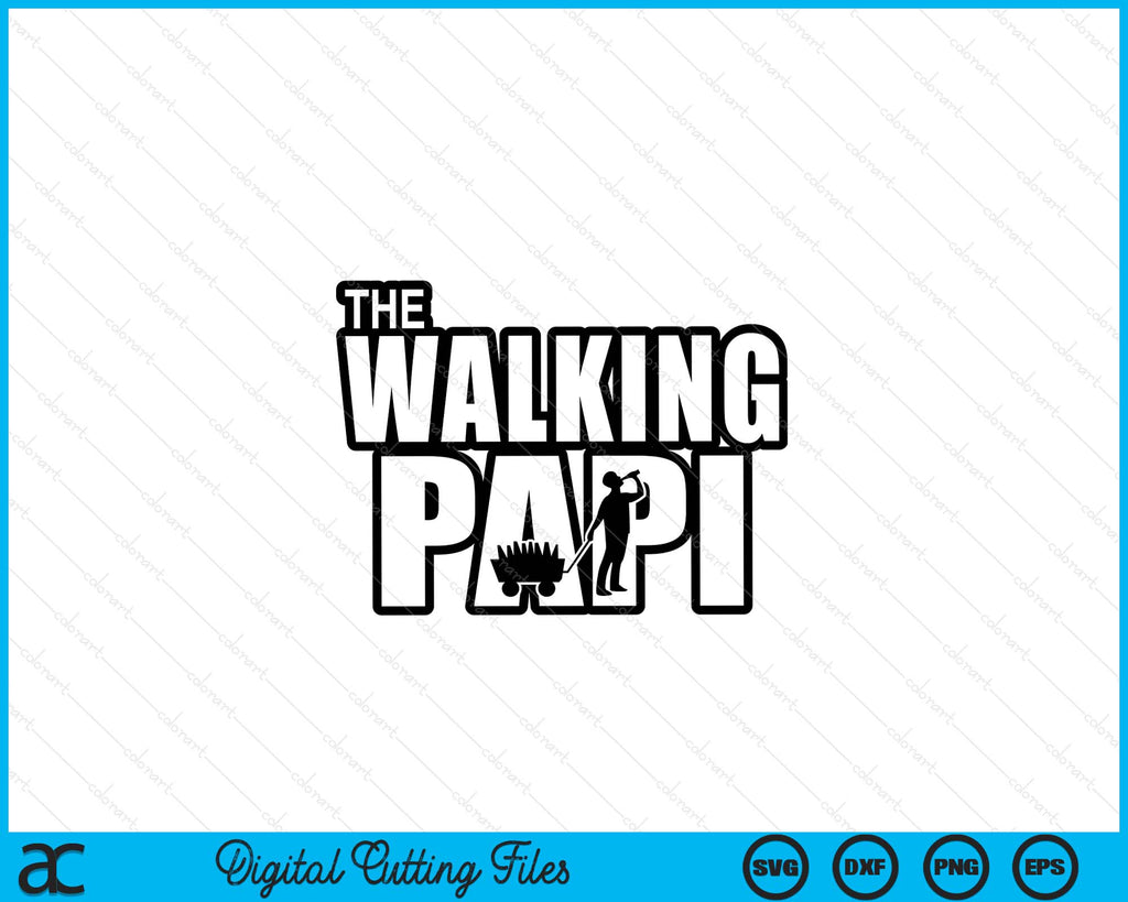 The Walking Papi Father's Day SVG PNG Digital Cutting Files ...