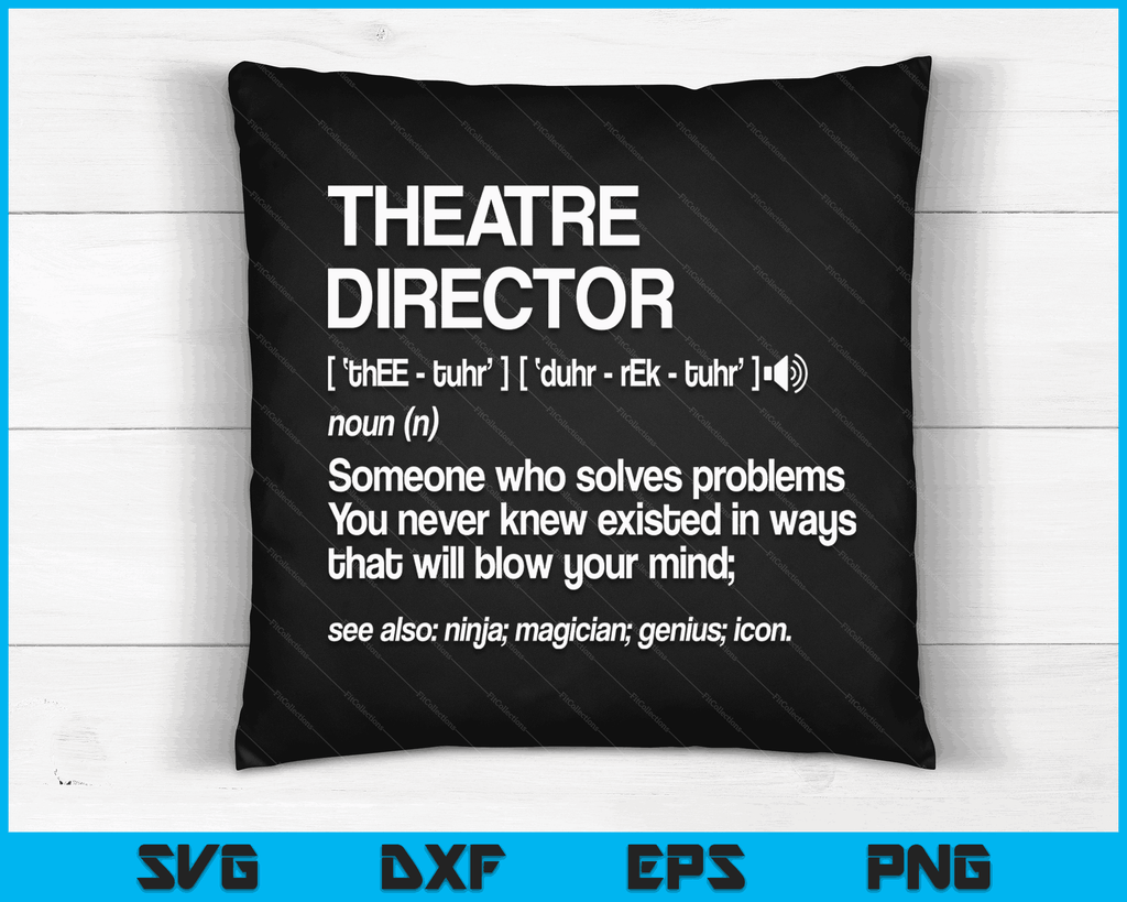 Theater Director Definition Broadway Musical Theatre SVG PNG Files ...