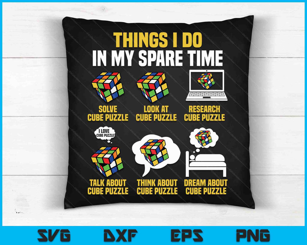 Things I Do In My Spare Time Cube Puzzle Speed Cubing SVG Cutting File ...