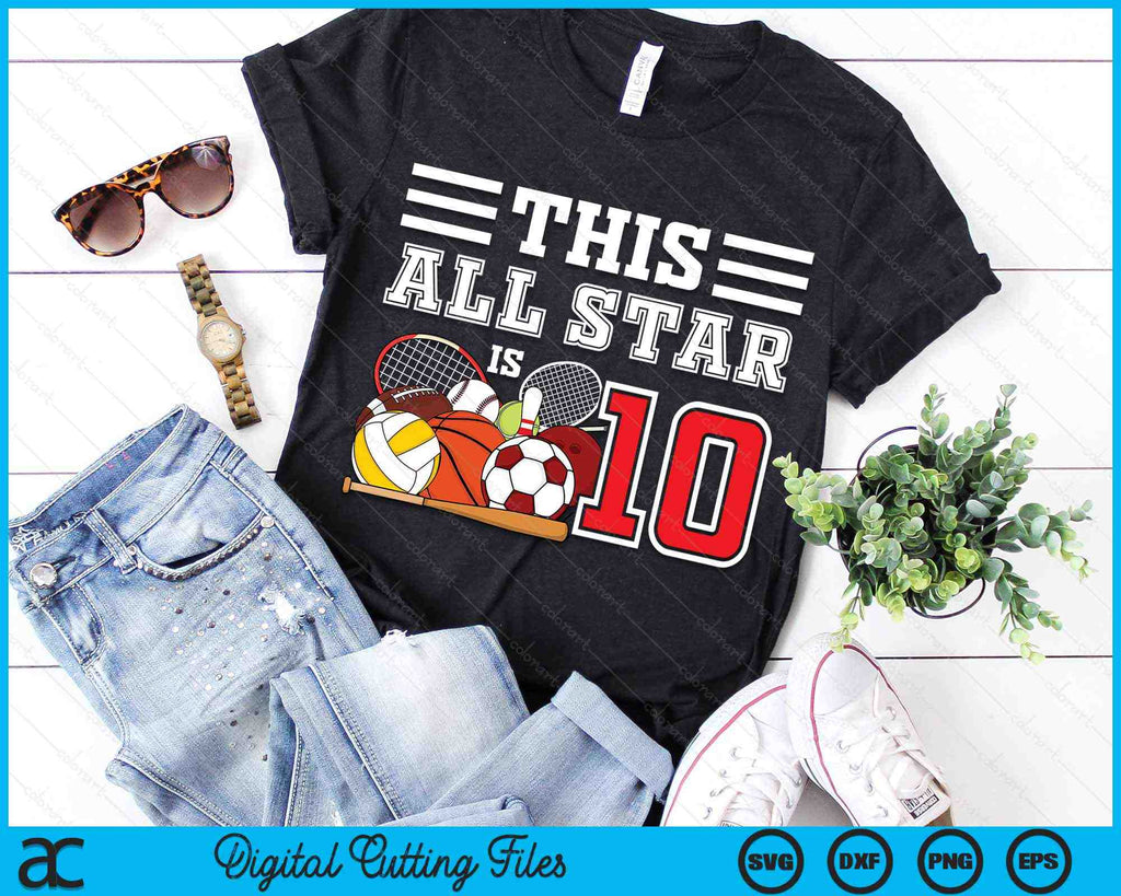 This All Star Is 10 Kids 10 Year Old Sports Star Birthday SVG Files ...