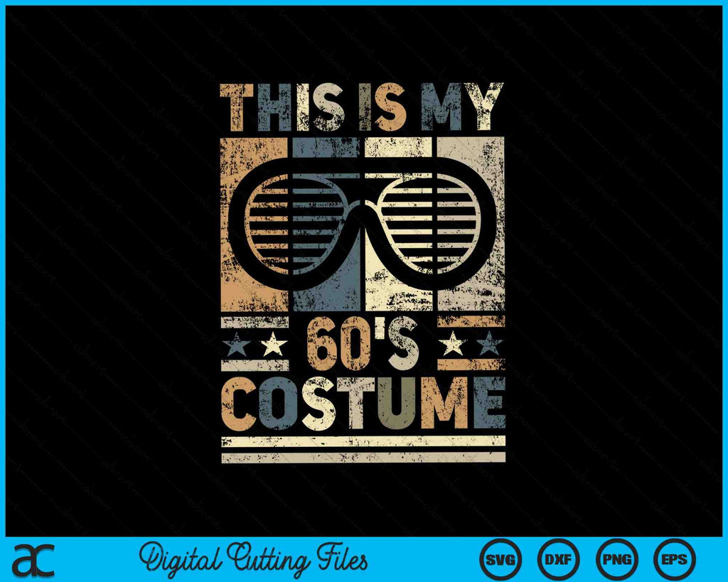 This Is My 60s Costume 60 Styles 1960s Outfit SVG Cutting Files ...