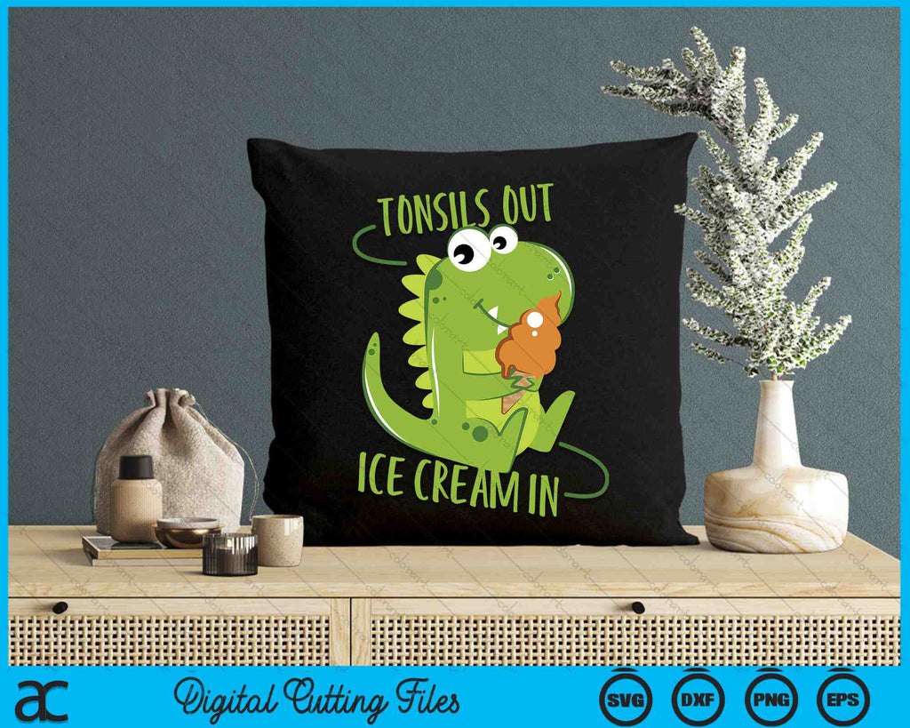 Tonsils Out Ice Cream In Dino Dinosaur Tonsillectomy SVG Cutting Files ...