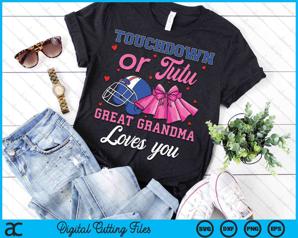 Touchdown or Tutu Great Grandma Loves You SVG PNG Digital Files ...