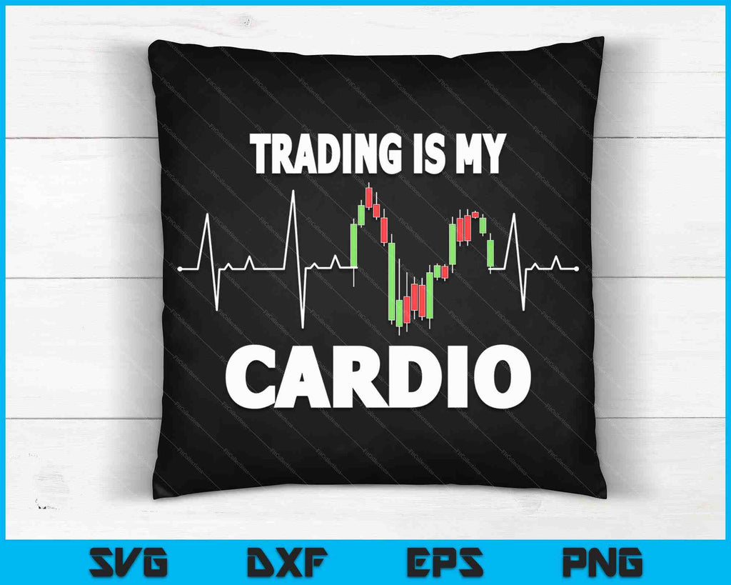 Trader Heartbeat Trading Is My Cardio For Day Trader SVG Cutting Files ...