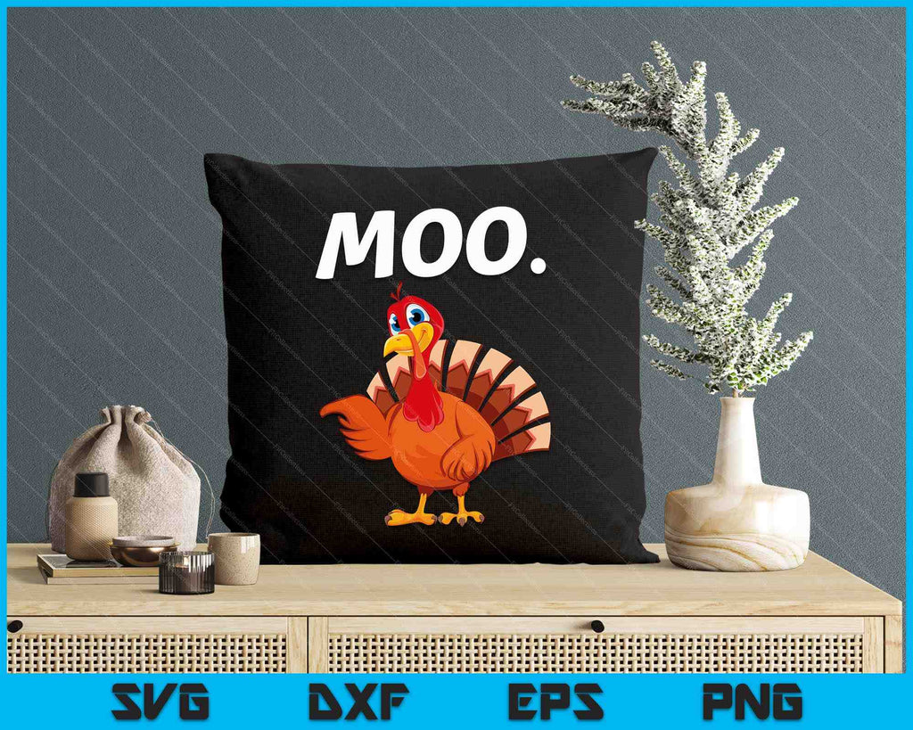 Turkey Moo Funny Thanksgiving SVG PNG Digital Cutting Files ...
