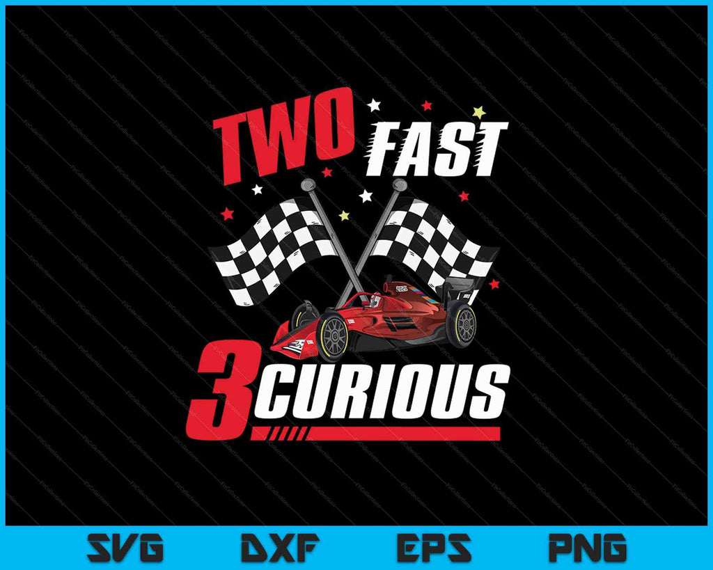 Two Fast 3 Curious SVG PNG Cutting Printable Files – creativeusarts