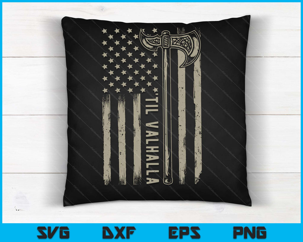 Vikings Til Valhalla Patriotic Viking US Flag SVG PNG Printable Files ...
