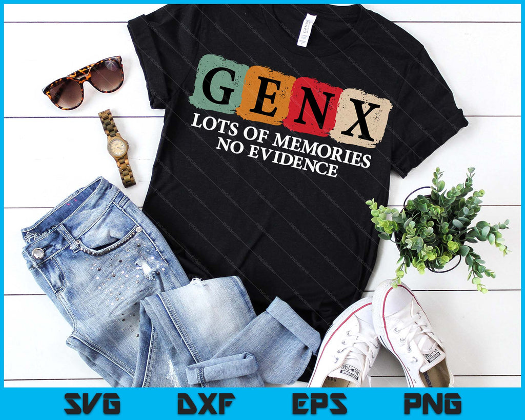 Vintage Generation X - Gen X Lots of Memories No Evidence SVG PNG File ...