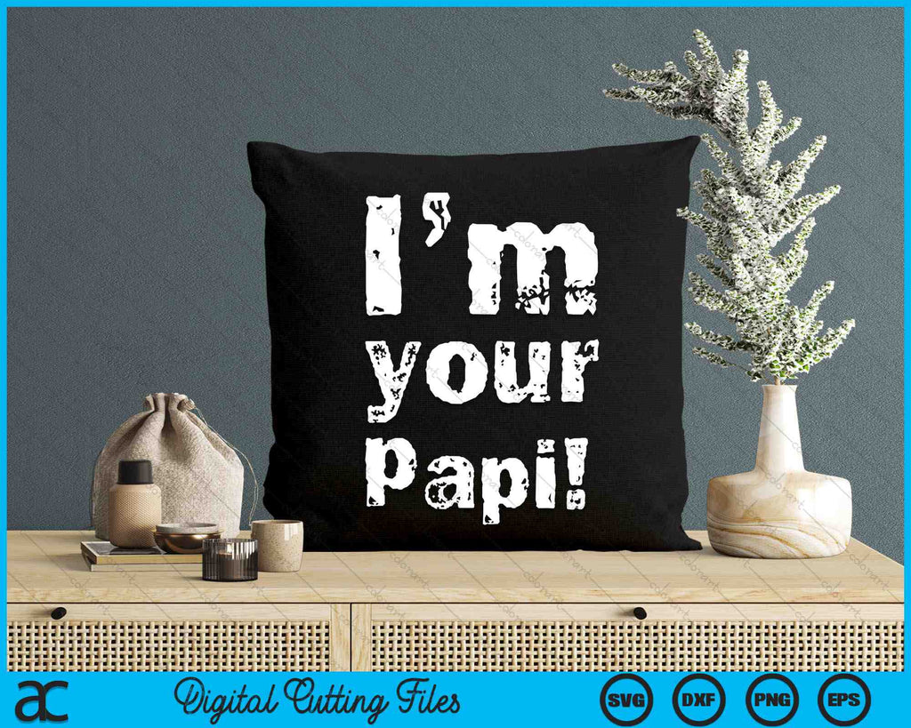 Vintage I'm Your Papi SVG PNG Digital Printable Files – creativeusarts
