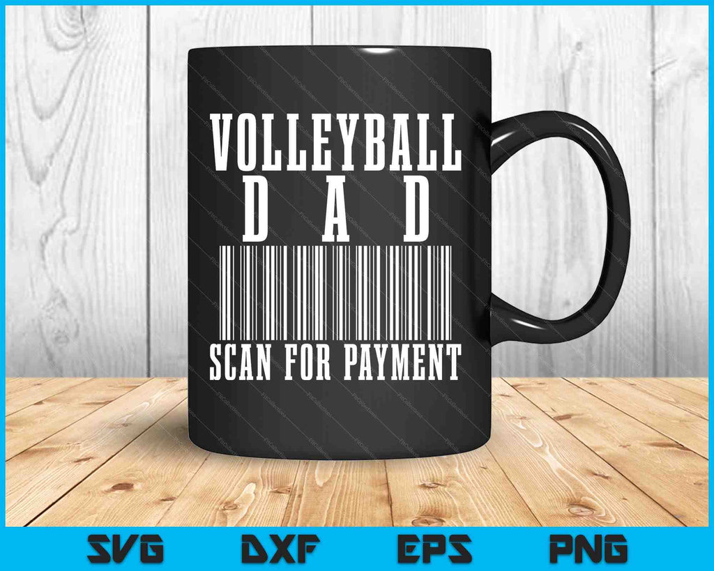 Volleyball Dad Scan For Payment Funny Barcode Father's Day SVG Files ...