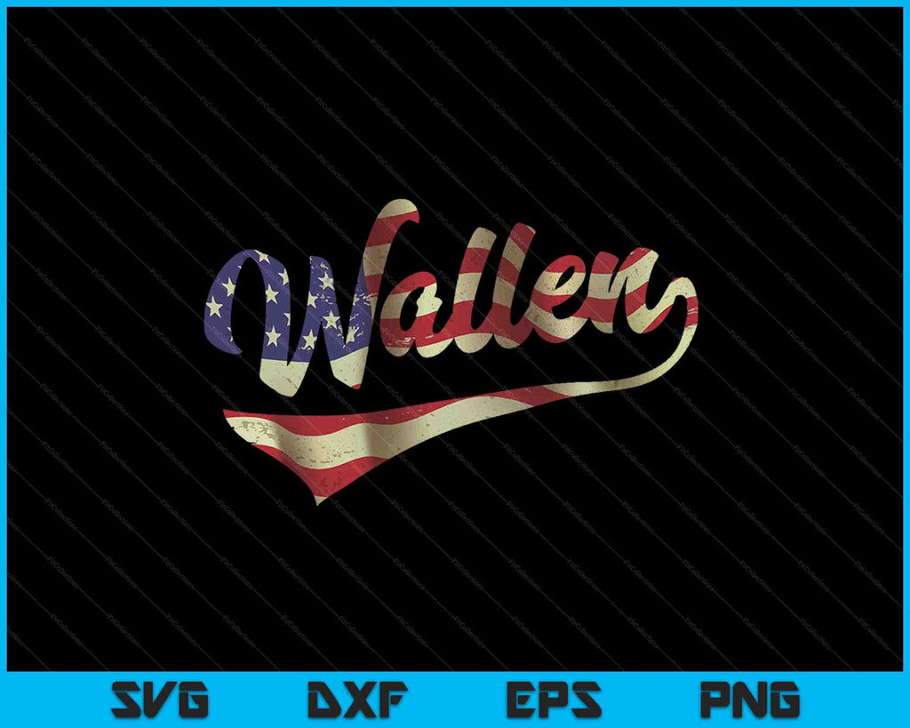 Wallen Last Name American Flag 4th Of July SVG PNG Digital Files ...