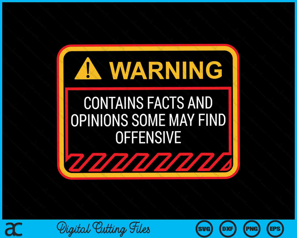 Warning Contains Facts May Find Offensive Humor SVG PNG Files ...