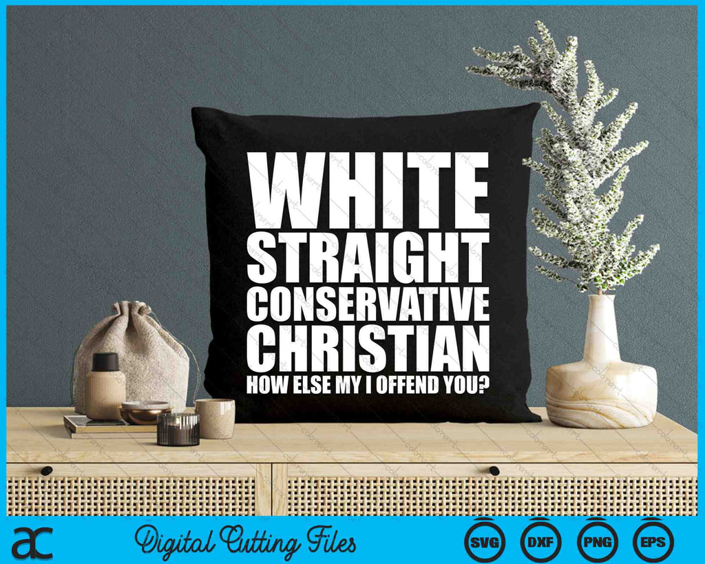 White Straight Conservative Christian Offensive SVG PNG Digital Files ...
