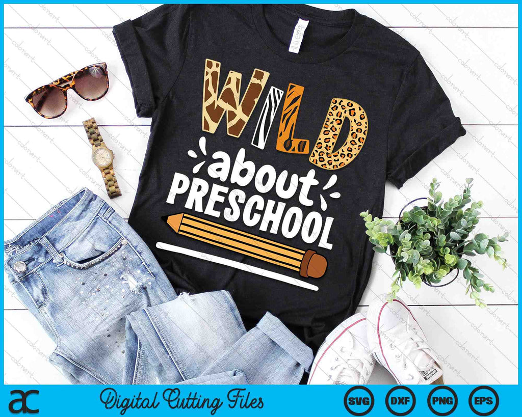 Wild About Preschool School Grade Teacher SVG PNG Printable Files ...