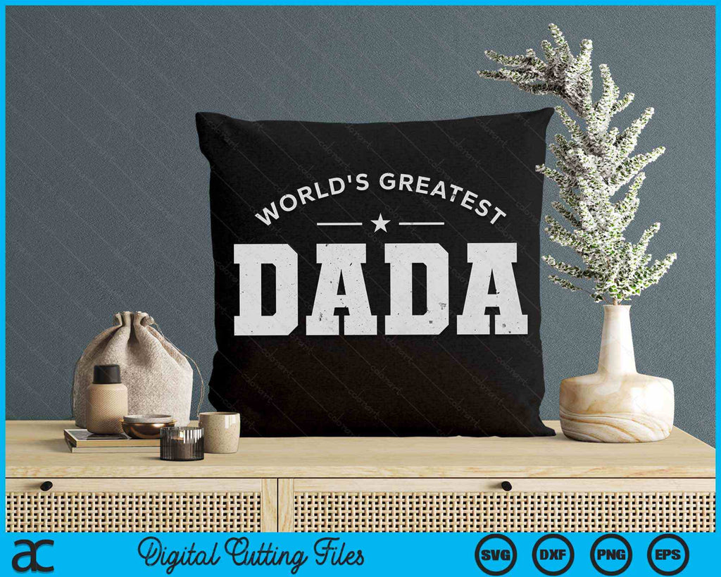 World's Greatest Dada Father's Day SVG PNG Digital Printable Files ...