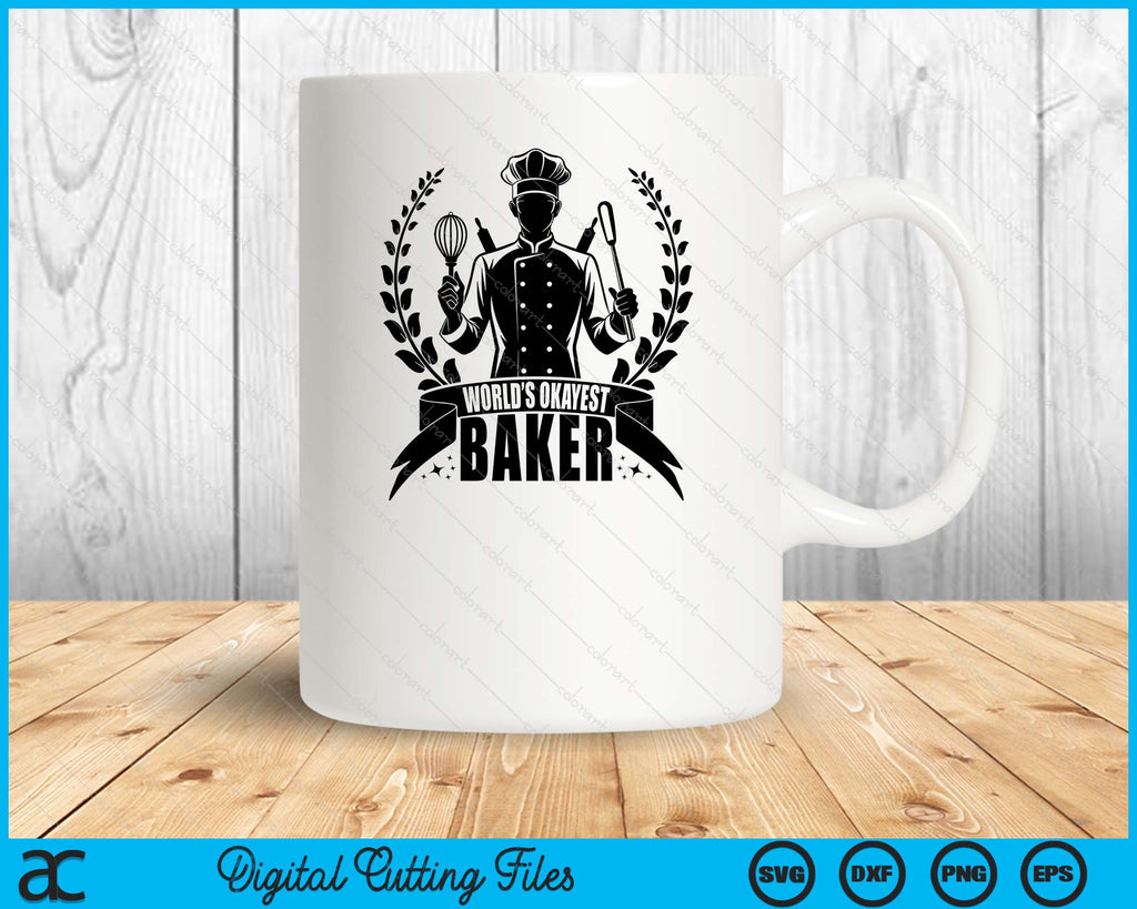 World's Okayest Baker SVG PNG Digital Printable Files – creativeusarts