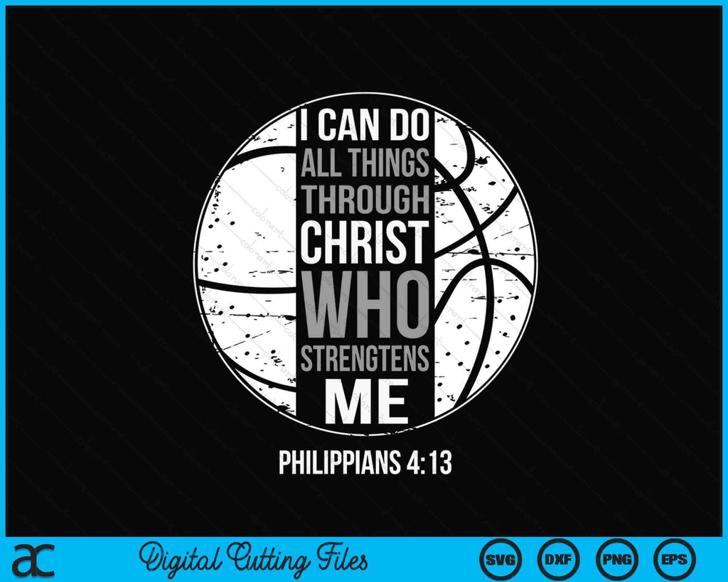 Basketball Bible Verse Christian Sayings Philippians 4-13 SVG PNG File – creativeusarts