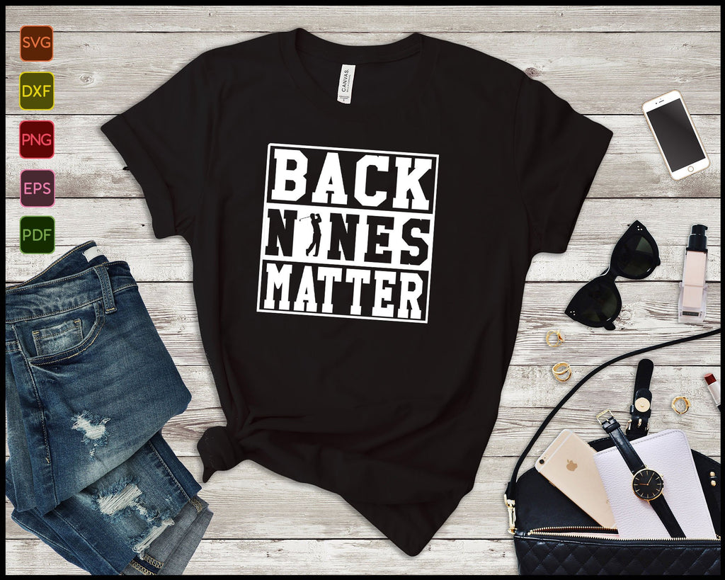 Back Nines Matter SVG PNG Cutting Printable Files – creativeusarts