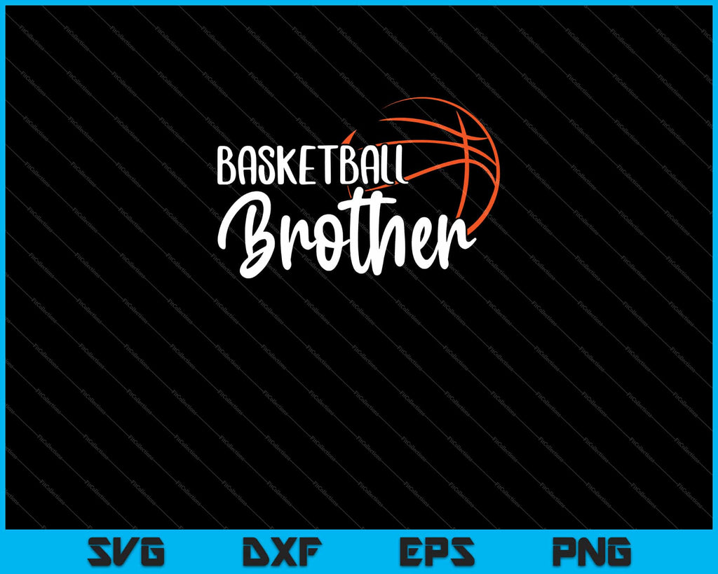 Basketball Brother SVG PNG Cutting Printable Files – creativeusarts
