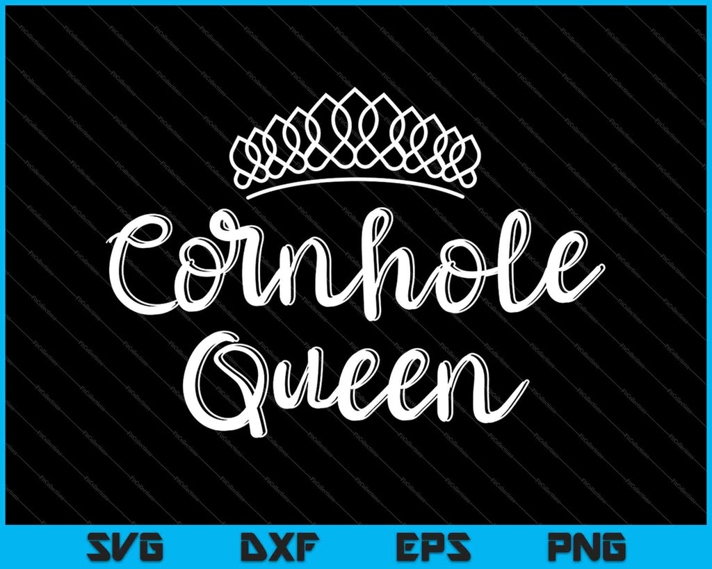 Cornhole Queen SVG PNG Printable Files – creativeusarts