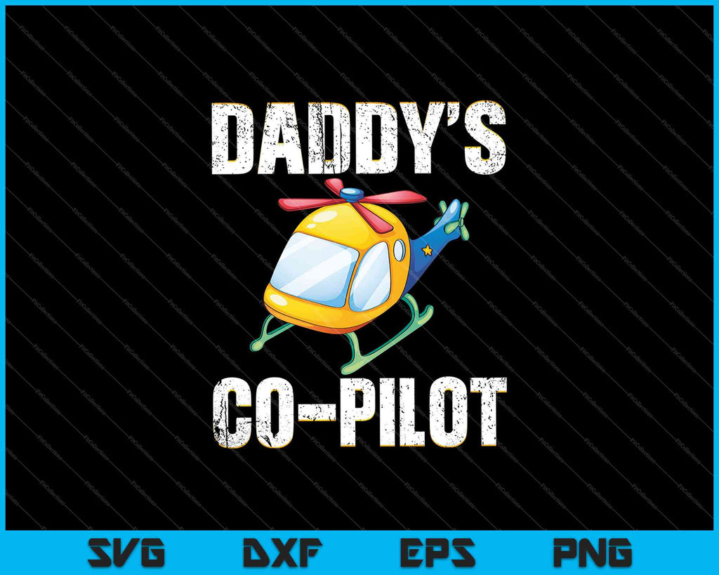 Daddys Co-Pilot SVG PNG Files – creativeusarts