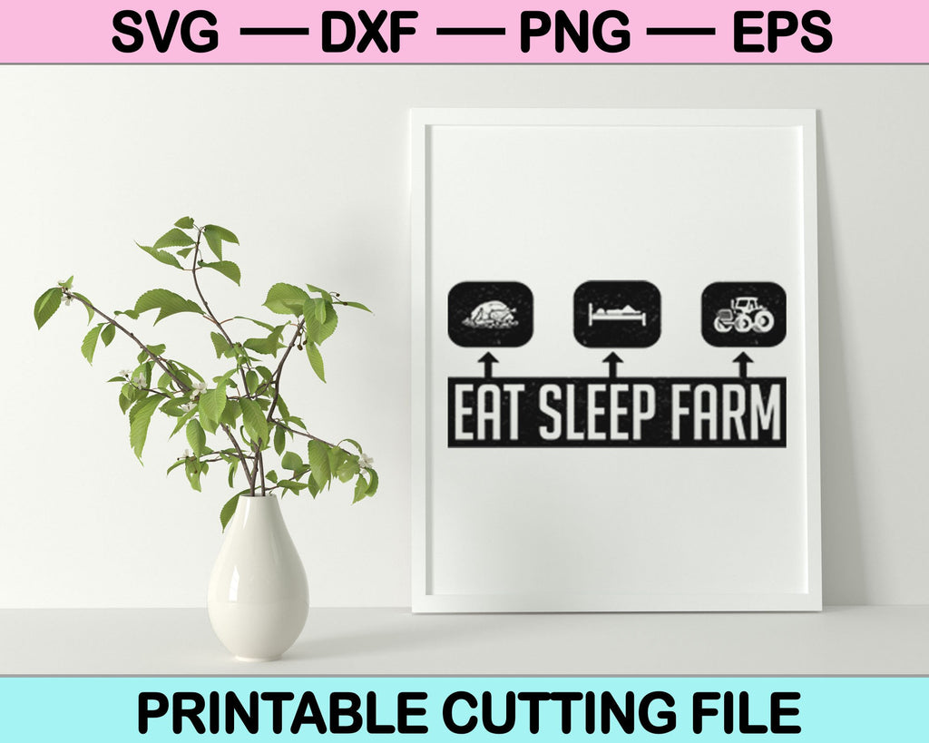 Eat Sleep Farm Repeat SVG PNG Digital Cutting Files – creativeusarts