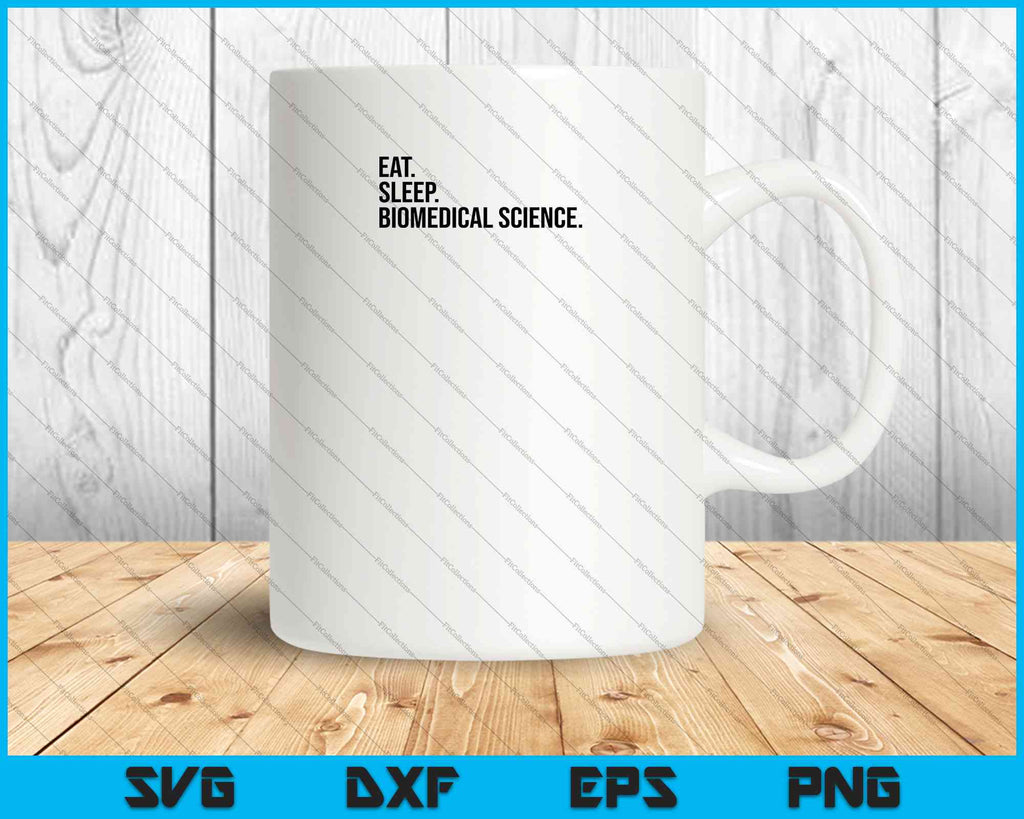 Eat Sleep Biomedical Science SVG PNG Files – creativeusarts