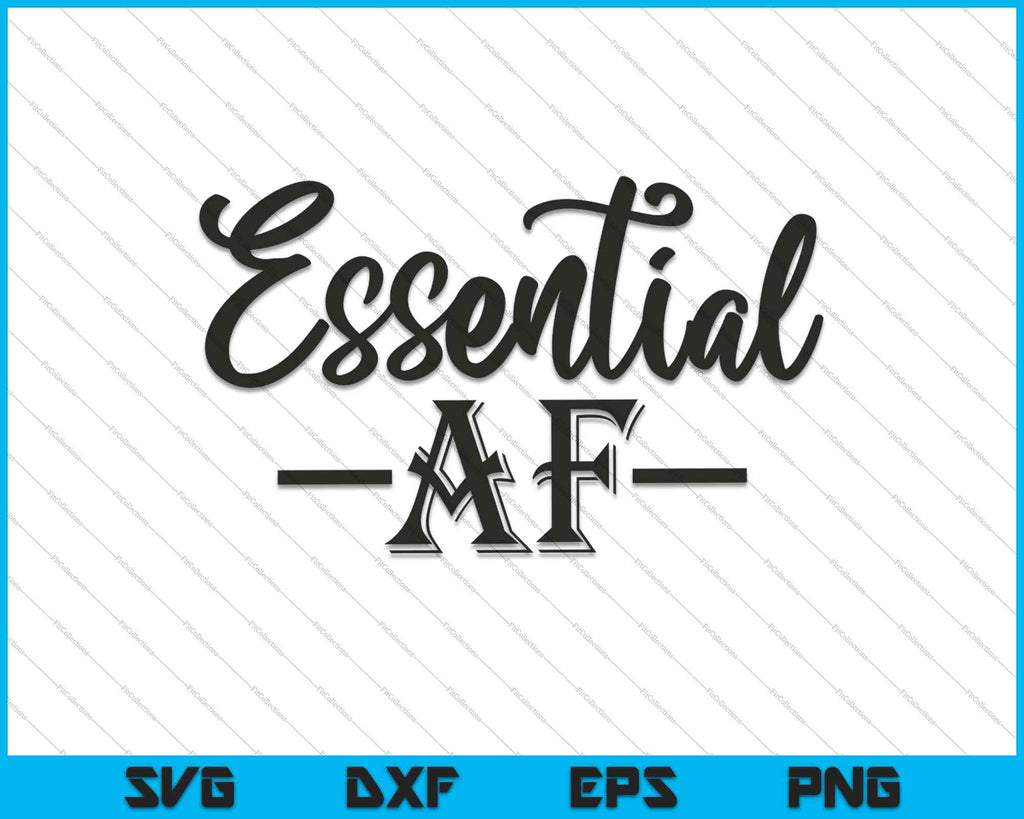 Nurse Essential AF SVG PNG Cutting Printable Files – creativeusarts