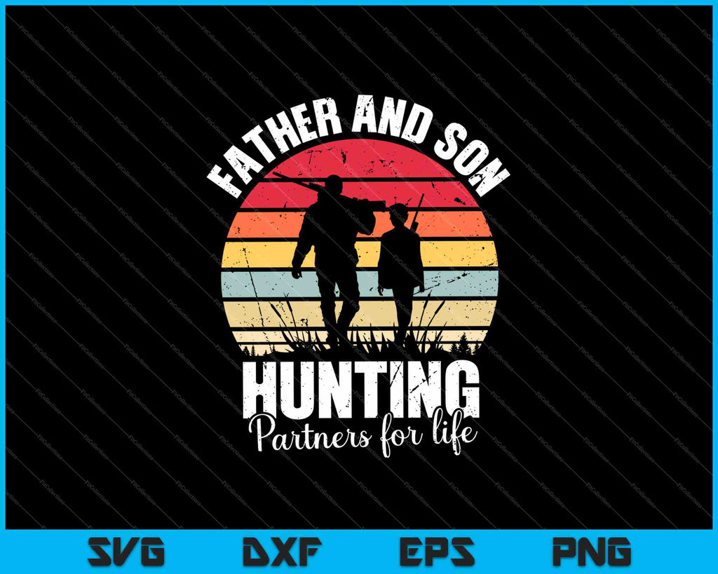Father And Son Hunting Partners For Life SVG PNG Files – creativeusarts