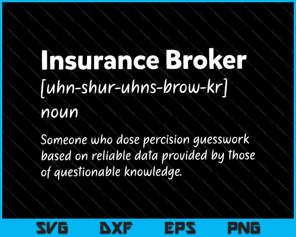Funny Insurance Agents Insurance Broker Definition SVG PNG Files ...
