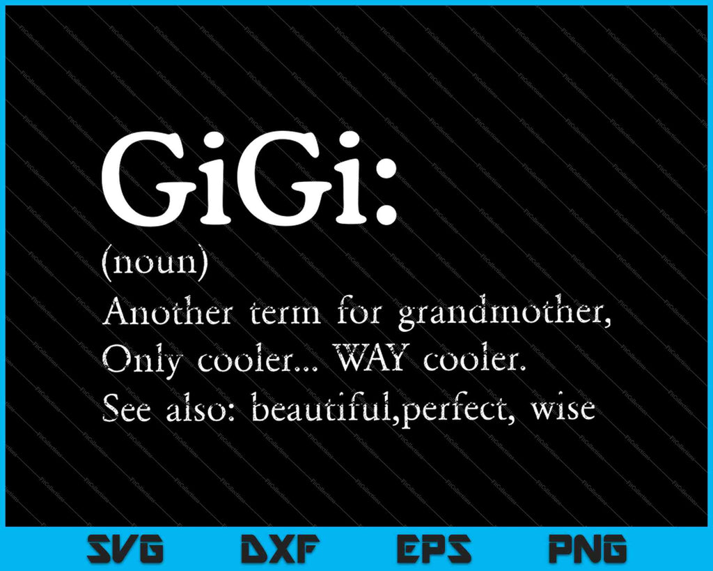 Gigi Definition Women Gigi Gift Grandma Birthday SVG PNG Files ...