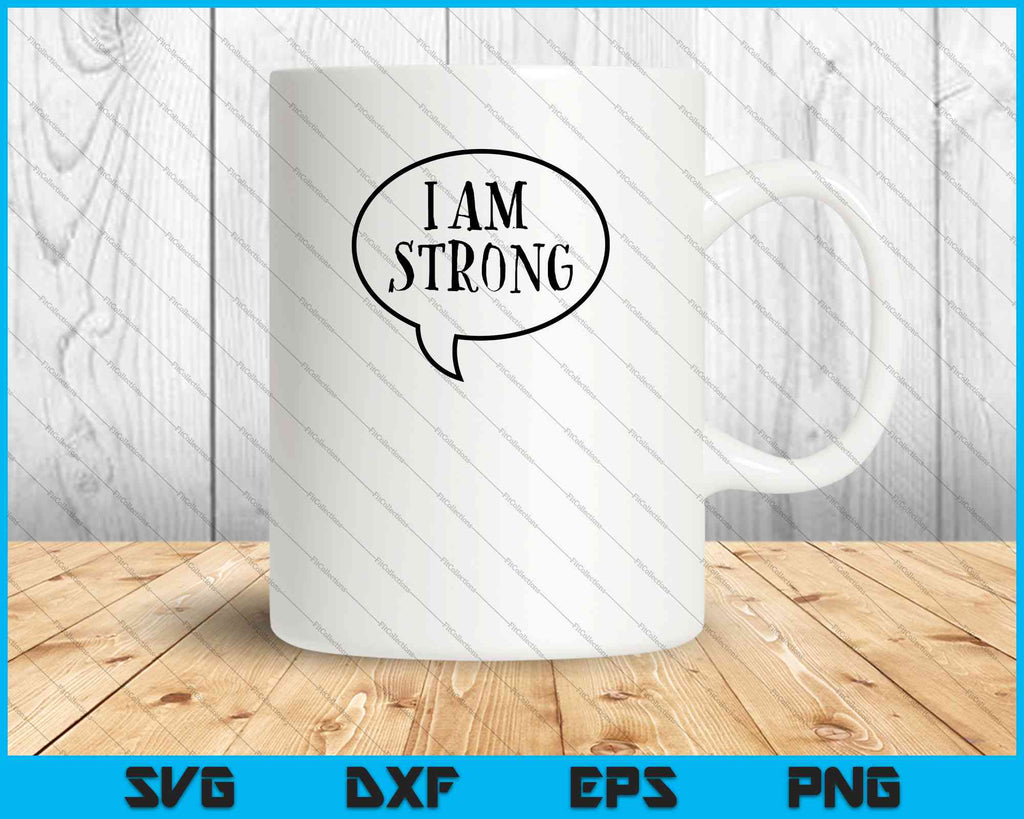 I am Strong SVG PNG Cutting Printable Files – creativeusarts