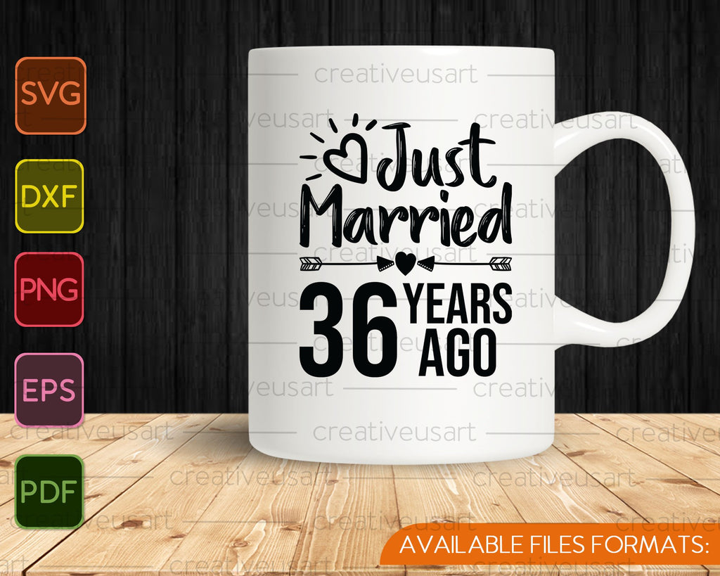Just Married 36 Years Ago SVG PNG Cutting Printable Files – creativeusarts