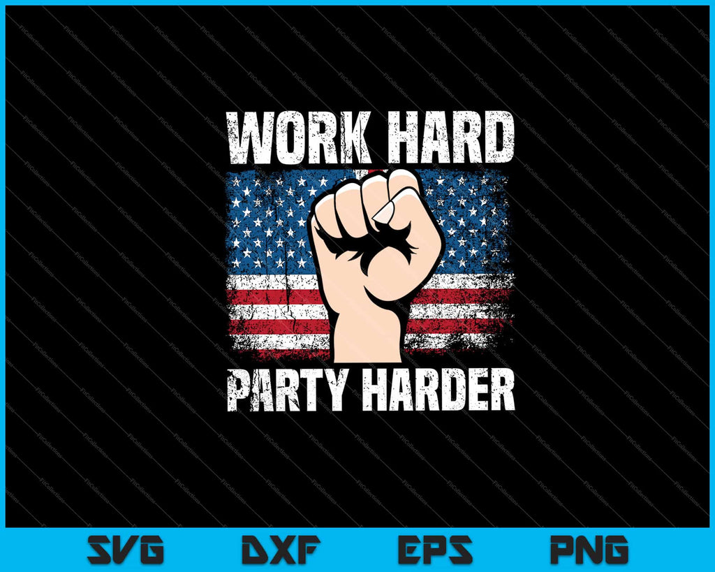 Labor Party Day design Work hard Party harder Svg Files – creativeusarts
