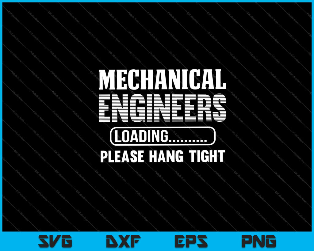 Mechanical engineering Loading please hang tight Svg Files – creativeusarts