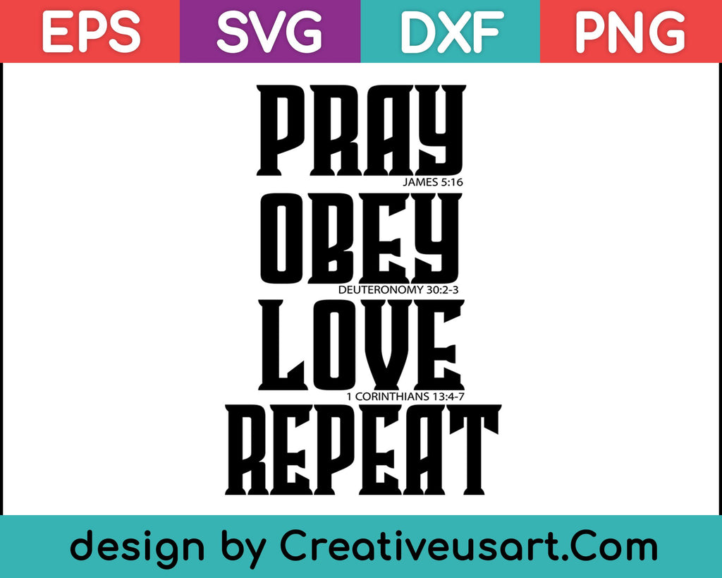 Pray Obey Love Repeat SVG PNG Cutting Printable Files – creativeusarts