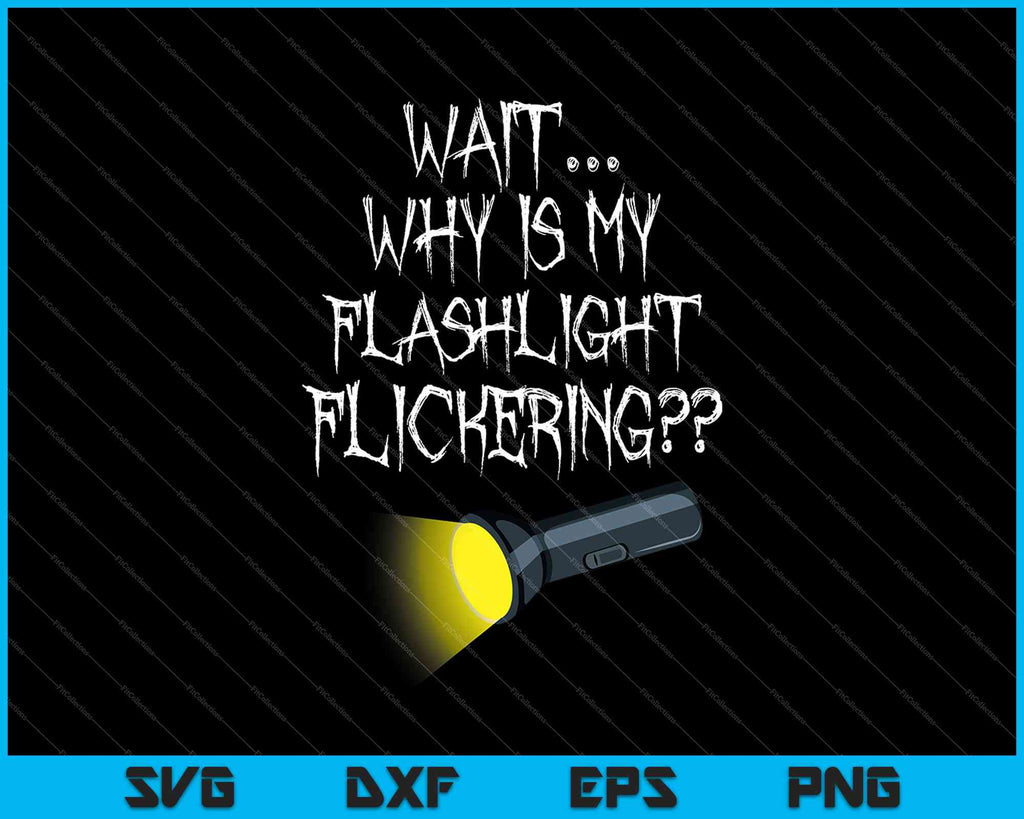 Phasmophobia, Flickering Flashlight , Online Gamer SVG PNG Files ...
