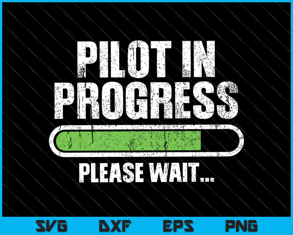 Pilot In Progress please wait SVG PNG Files – creativeusarts