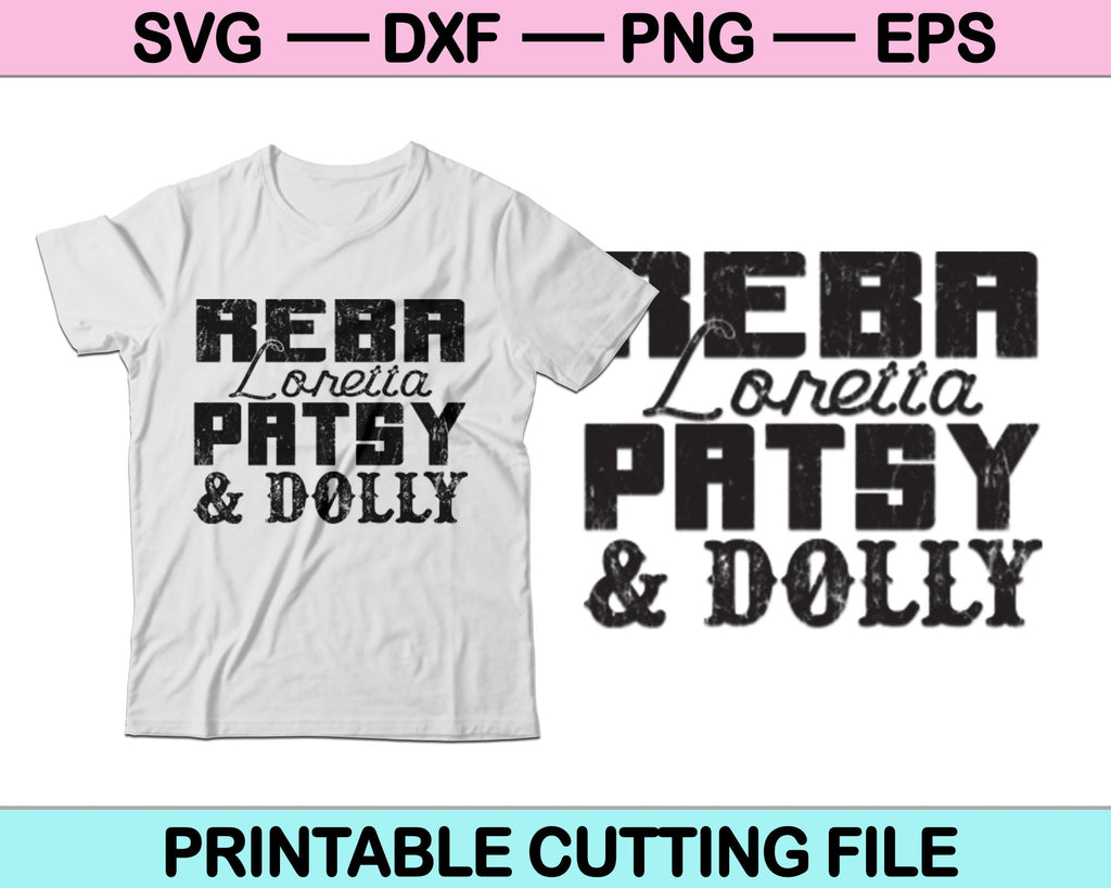 Reba loretta Patsy and Dolly SVG PNG Digital Cutting Files – creativeusarts